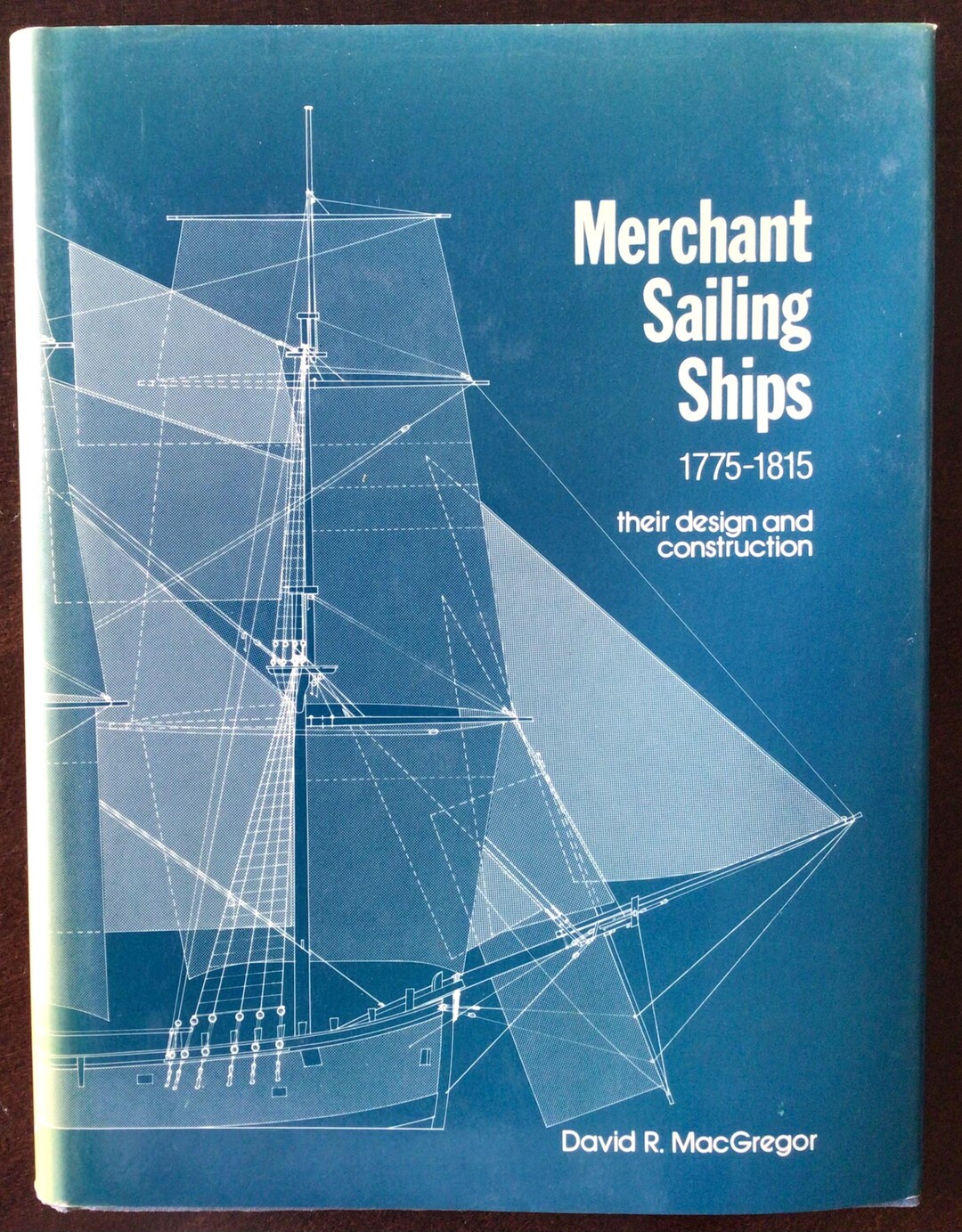 Merchant Sailing Ships 1775-1815, Their Design and Construction by ...