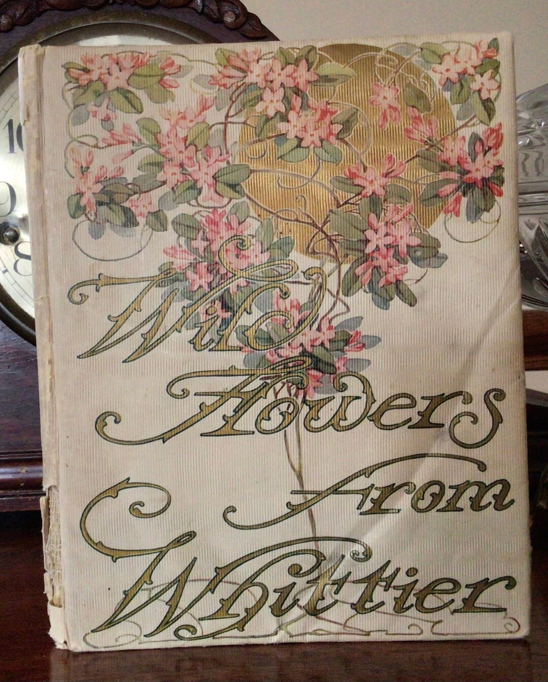 Antique Edwardian Poetry Book, Wild Flowers From Whittier, 1909 ...