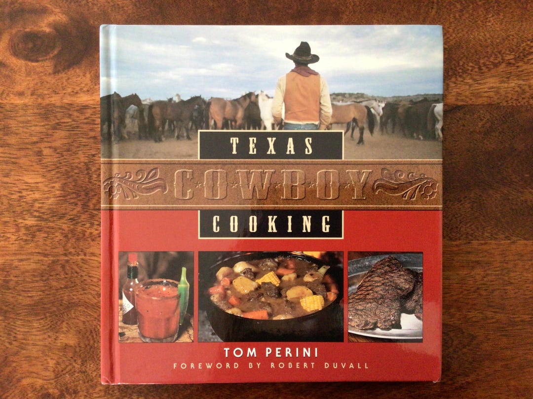 Texas Cowboy Cooking Cookbook, Tom Perini, Hardcover, Cookbook for ...