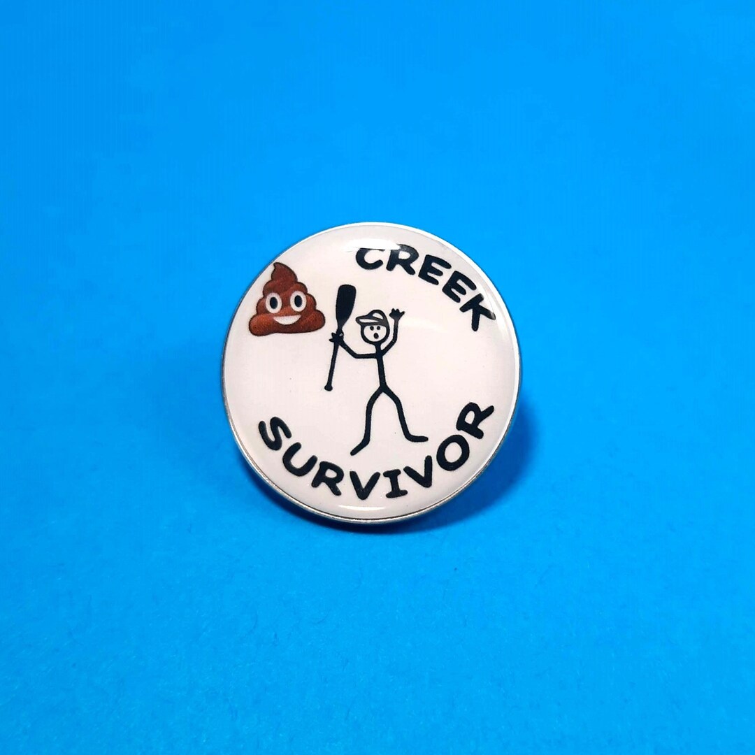 PIN Shit Creek Survivor W Poop Emoji 1 Design PB-B1004H - Etsy