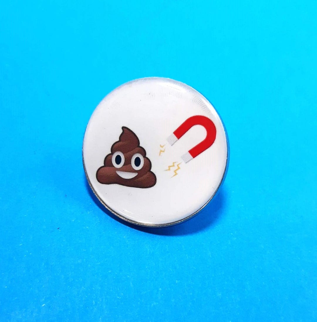 PIN Shit Magnet - 1" or 1.25" Design PB-M1017B - Etsy