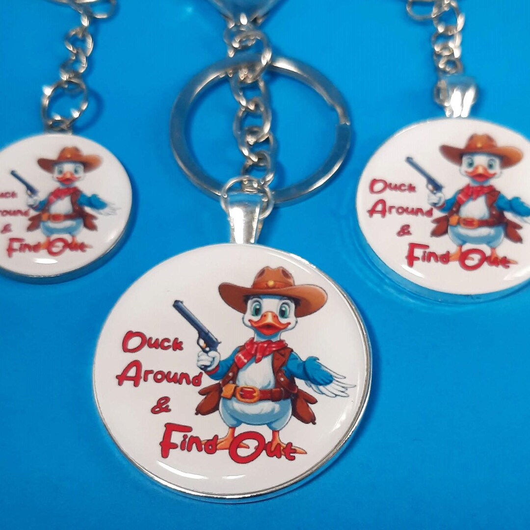 Key Chain Duck Around & Find Out KC-B1014F - Etsy