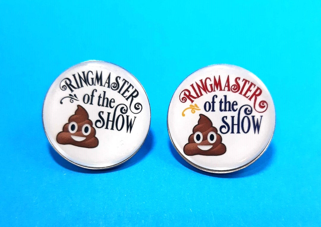 PIN Ringmaster of the Shit Show - 1" Design PB-M1017D/E - Etsy
