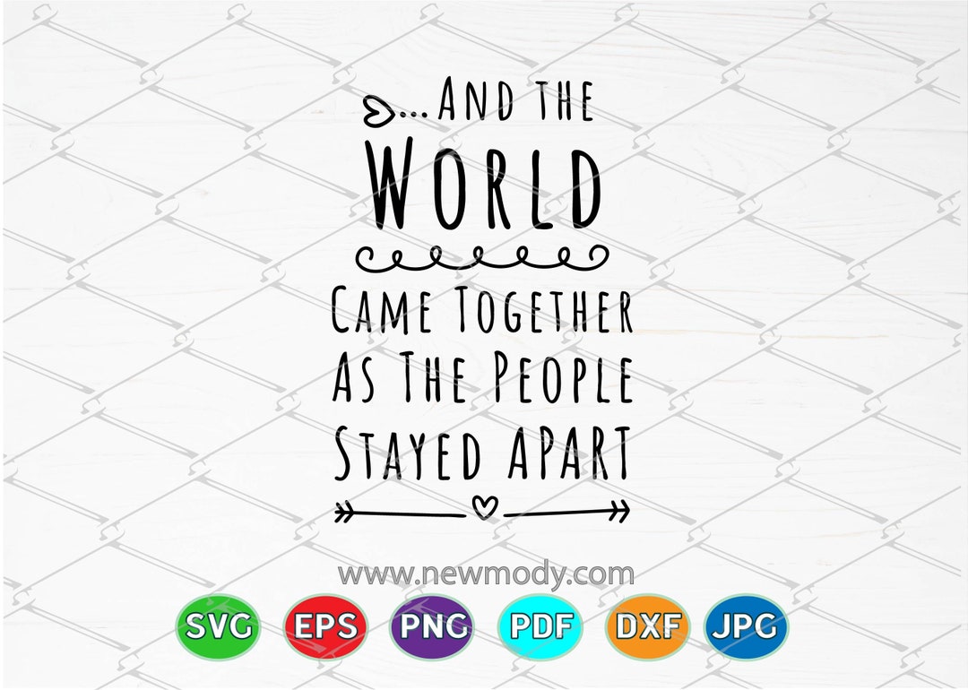 And the World Come Together SVG Cut File - Quarantine Svg - Social ...