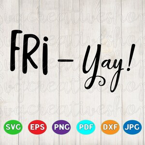 Fri-yay SVG Bundle: Friday Weekend Party Cut Files (digital Download ...