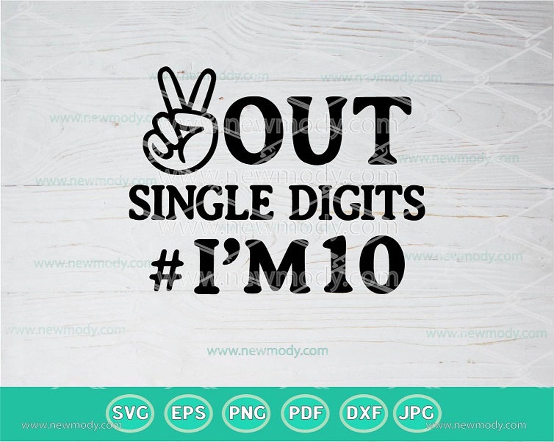 Peace Out Single Digits I'm 10 SVG: 10th Birthday (digital Files) - Etsy