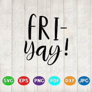 Fri-yay SVG Bundle: Friday Weekend Party Cut Files (digital Download ...