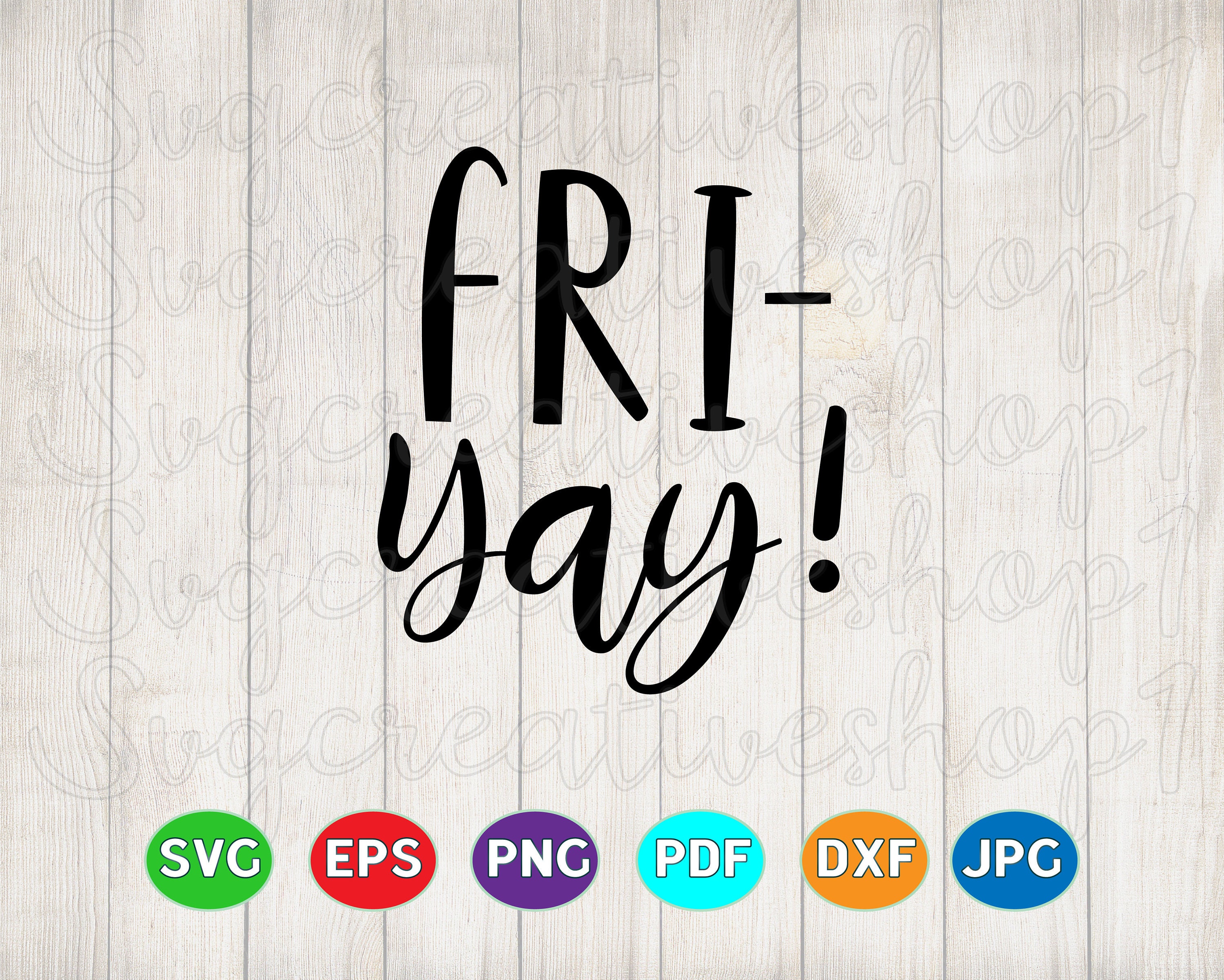 Fri-yay SVG Bundle: Friday Weekend Party Cut Files (digital Download ...