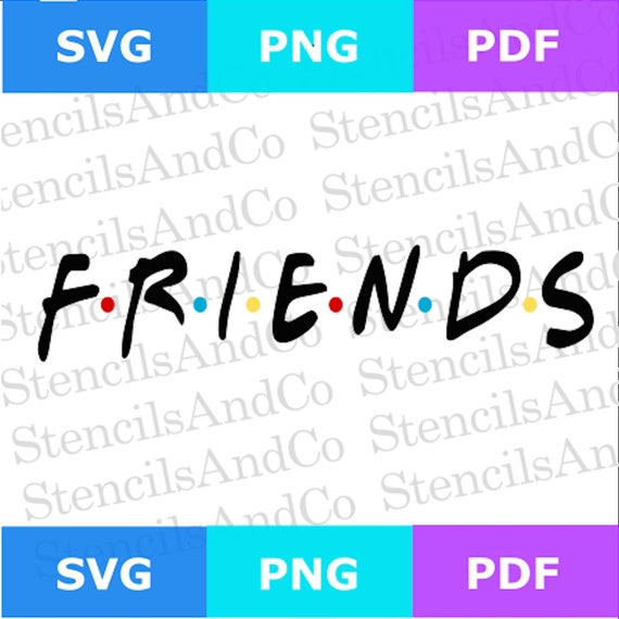 Friends SVG Friends Show PDF Friends Logo PNG - Etsy