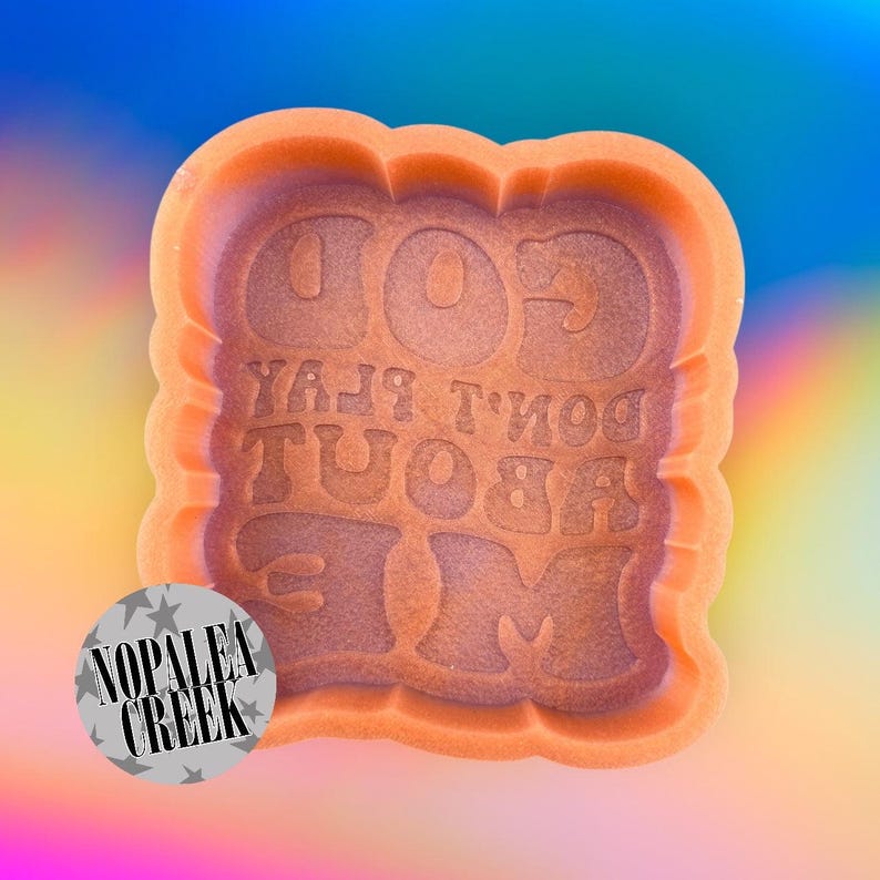 God Don't Play With Me Silicone Mold - Silicone Molds for Freshies ...