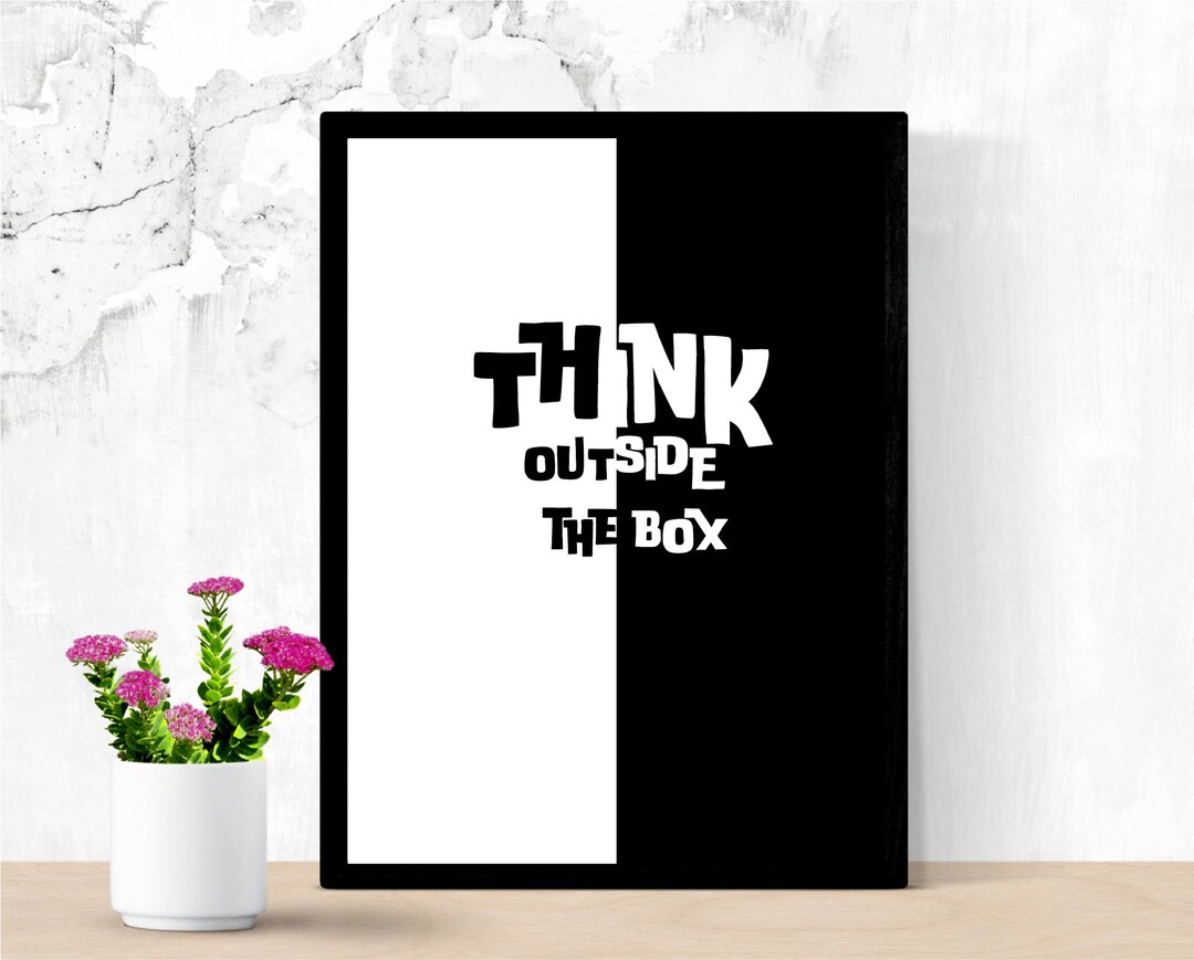 Think Outside the Box PRINTABLE, Digital Download, Typography Art, Wall ...