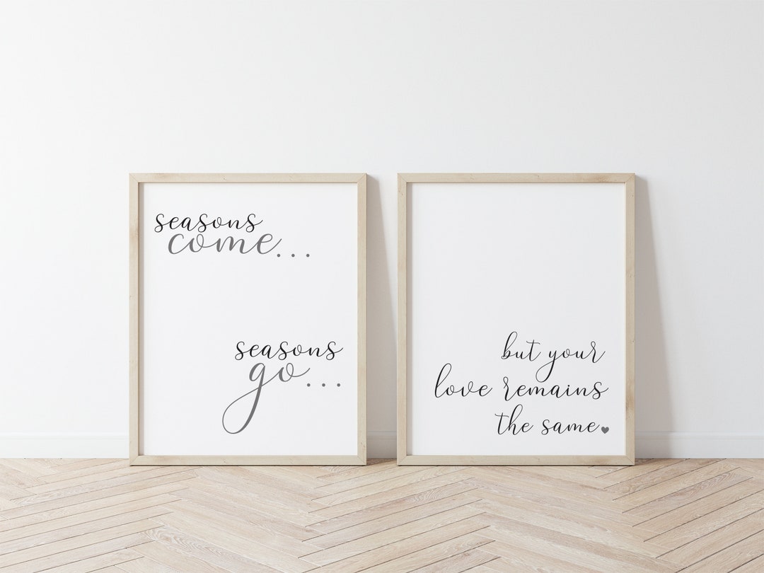 Seasons Come Seasons Go Printable Wall Art Wall Art Décor Inspirational ...