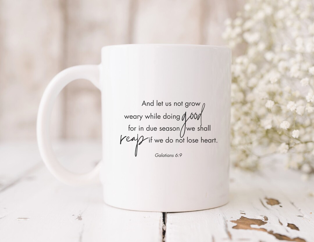 And Let Us Not Grow Weary, Bible Verse Coffee Mug, Religious Gift ...