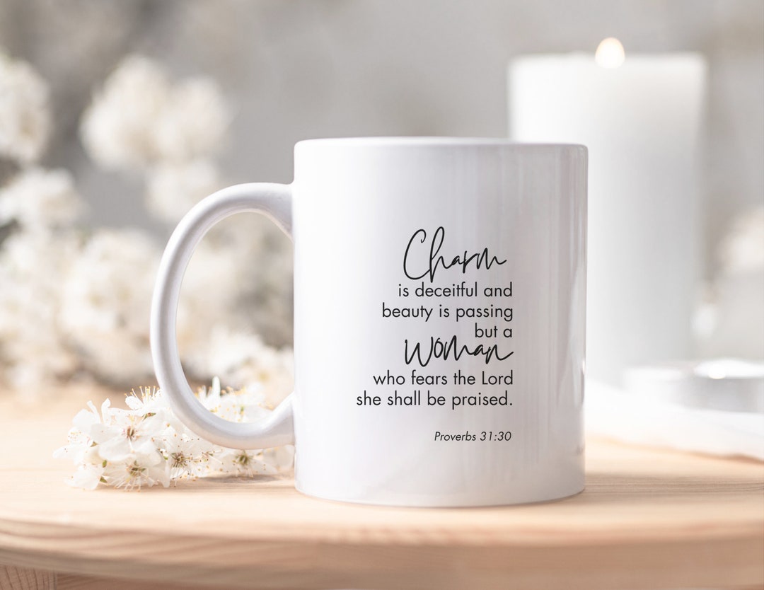 Charm is Deceitful, Bible Verse Coffee Mug, Religious Gift, Scripture Coffee Cup, Bible Study ...