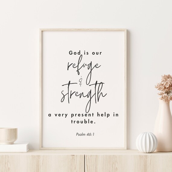 Bible Verse Refuge God Is Our Refuge And Strength. Psalm 46:1.