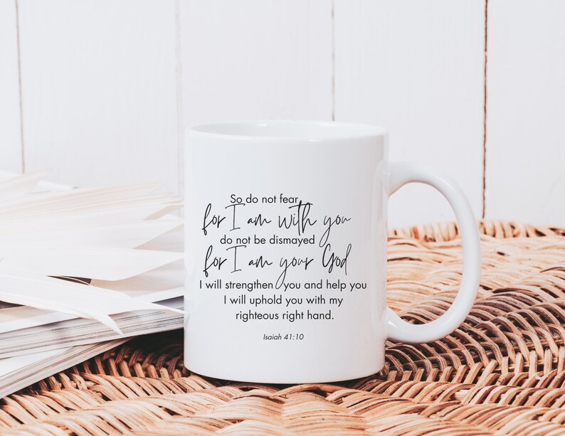 So Do Not Fear, Bible Verse Coffee Mug, Religious Gift, Scripture ...