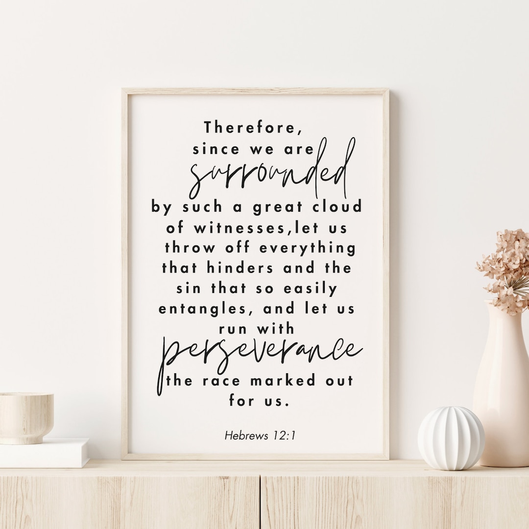 Therefore Since We Are Surrounded, Bible Verse Printable, Home Décor ...