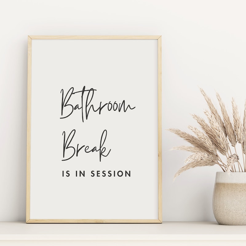 Bathroom Break Sign - Etsy