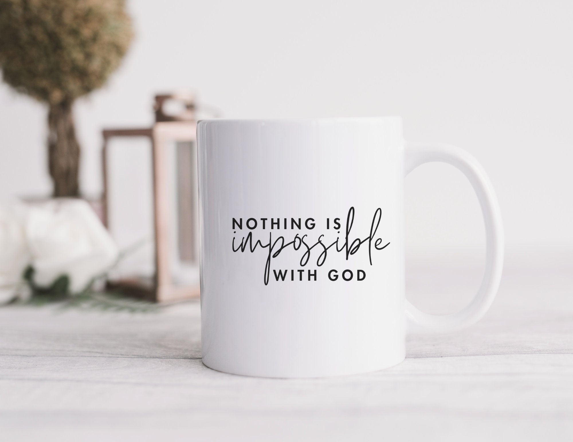 Nothing is Impossible With God Affirmation Mug Inspirational Mugs ...