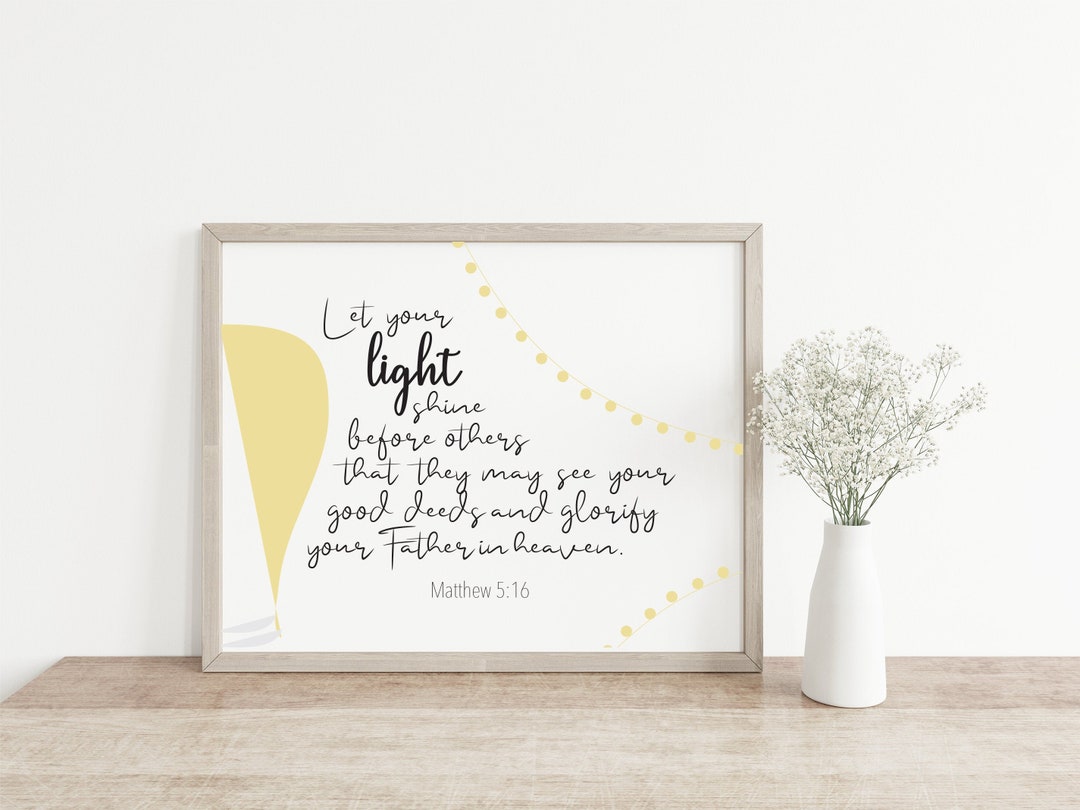 Matthew 5:16 Let Your Light Shine Bible Verse Printable Scripture Wall ...