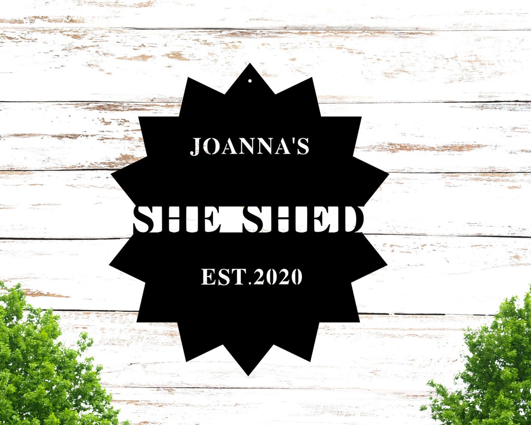 Metal She Shed Sign, Outdoor Sign, Established Date Sign, Gift for Her ...