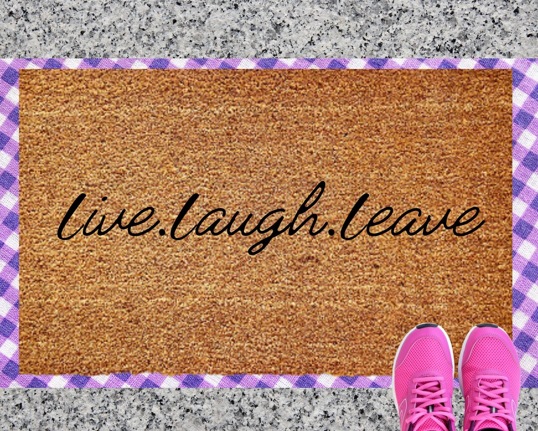 Funny Live Laugh Leave Doormat, Funny Anti Farmhouse Go Away Welcome ...