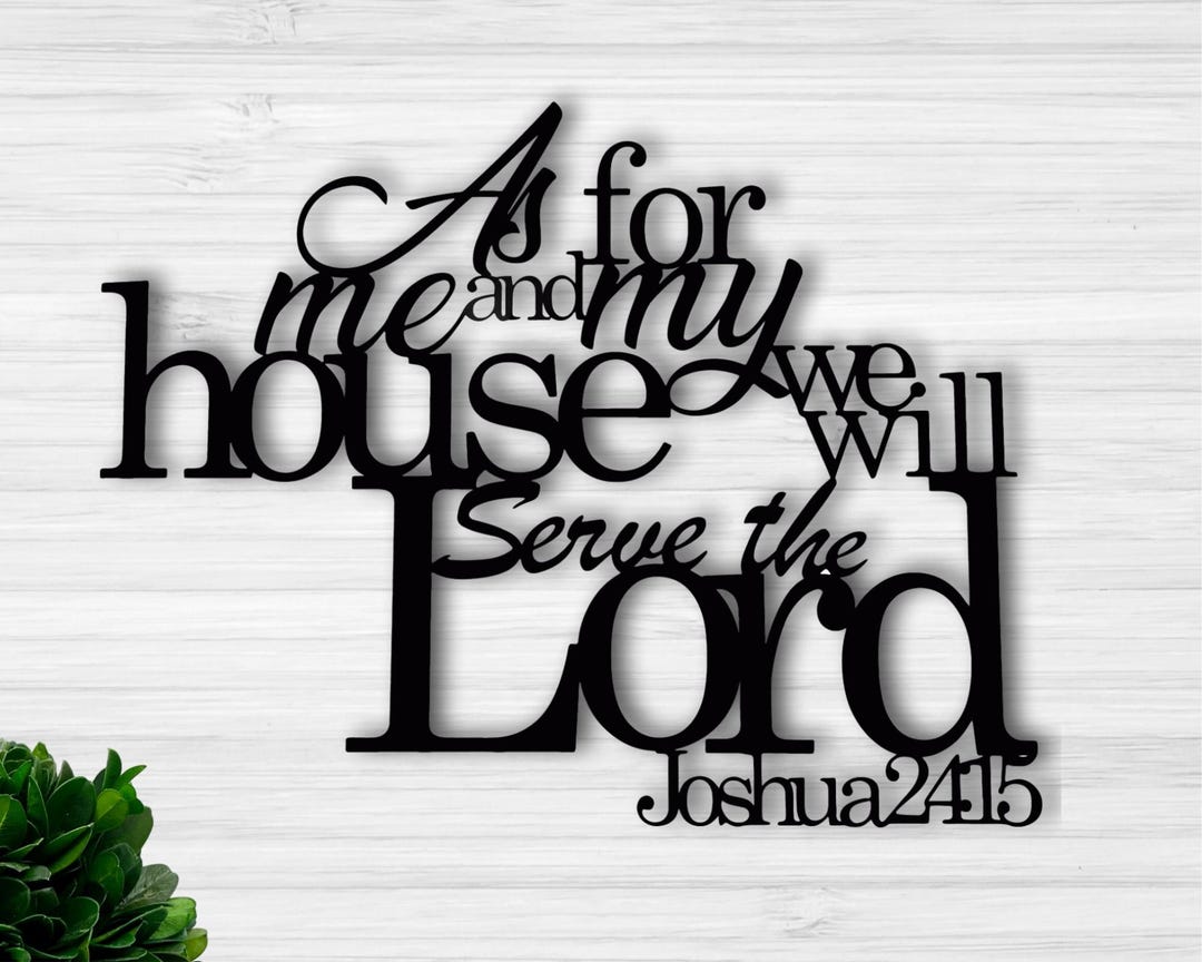 As for Me and My House We Will Serve the Lord, Joshua 24:15 Metal Wall Art, Christian Home Decor ...