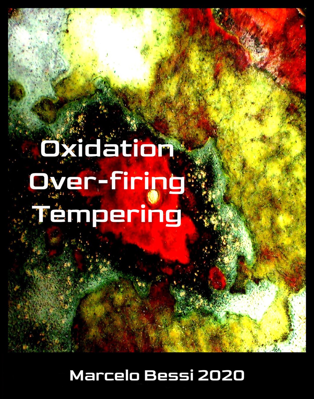 Enamel Tutorial Special Effects Texture, Color, Torch Fire. Oxidation ...