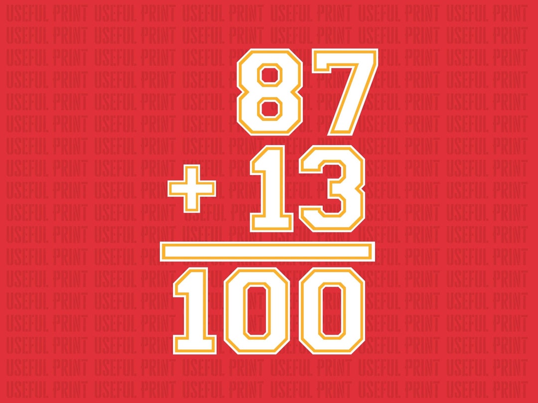 8713, Travis Kelce T Swift Number 87 Plus 13 Equals 100 Digital ...