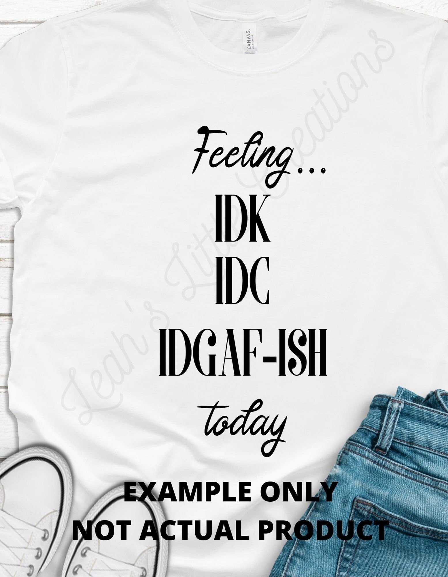 Feeling IDK IDC IDGAF Ish Instant Download Files for Cutting - Etsy