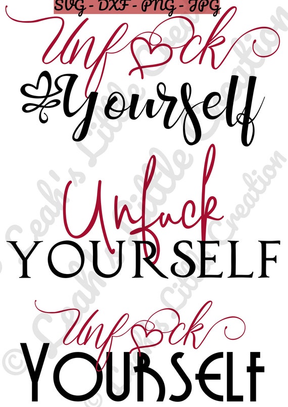 Unfck Yourself Bundle Svg Dxf Png Jpg INSTANT DOWNLOAD | Etsy