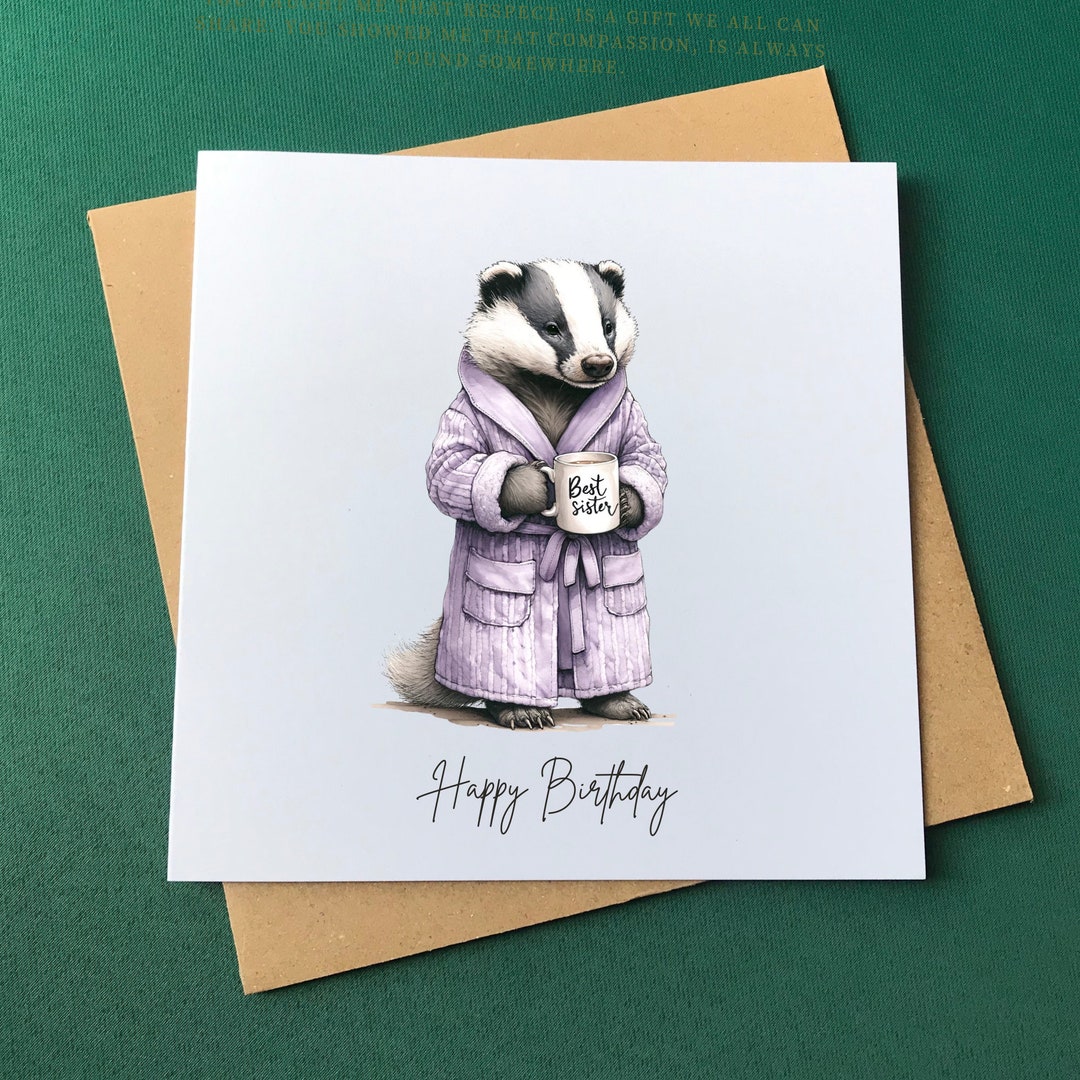 Sister Birthday Card, Card for Her, Sister Birthday Card, Sister Badger ...