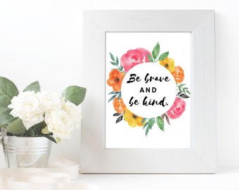 Be Brave Be Kind Art Print Digital Art Boys Room Art Classroom Art ...
