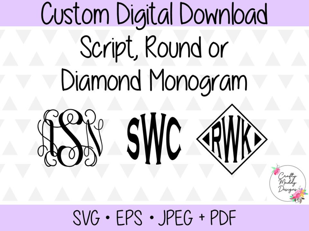 Custom Monogram - Script, Round or Diamond - SVG EPS Jpeg PDF Digital ...