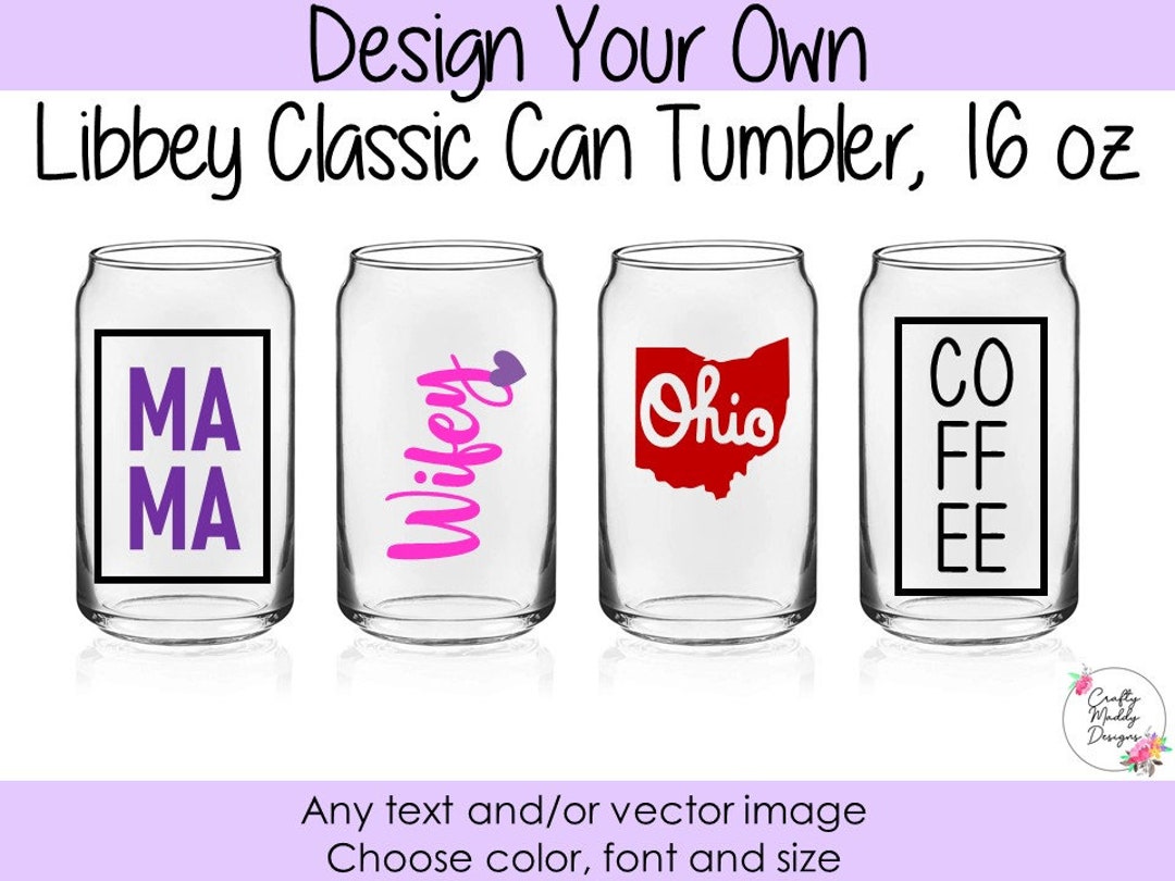 Custom Libbey Classic Can Glass Tumbler, 16 Oz - Choose Your Font ...
