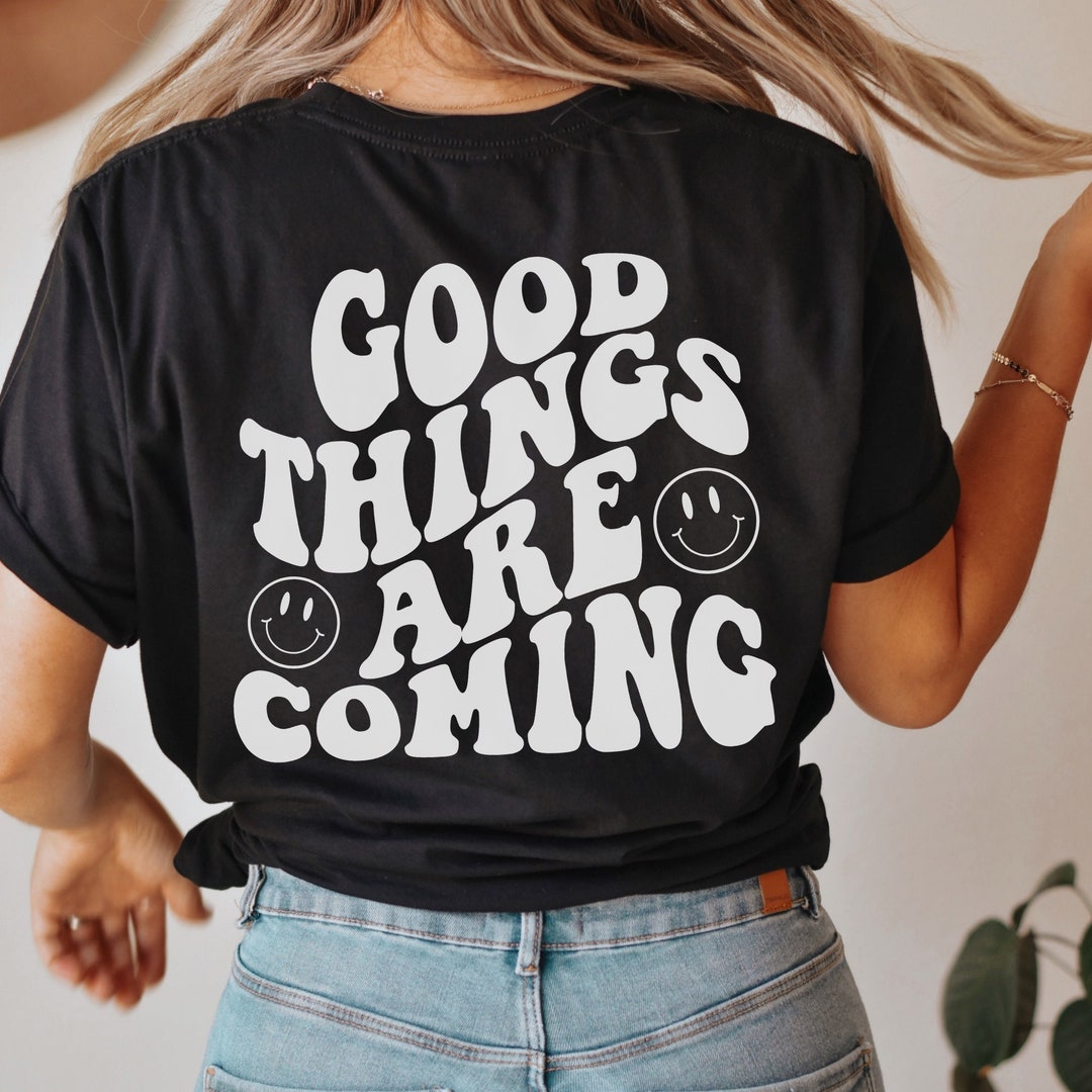 Good Things Are Coming Shirt Happy Face Crewneck Trendy Shirt Y2K Shirt ...
