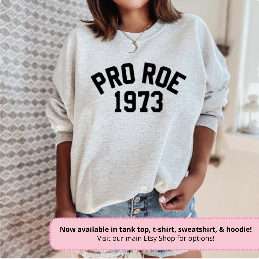 Pro Choice Shirt Pro Roe V Wade My Body My Choice Sweatshirt Feminist ...