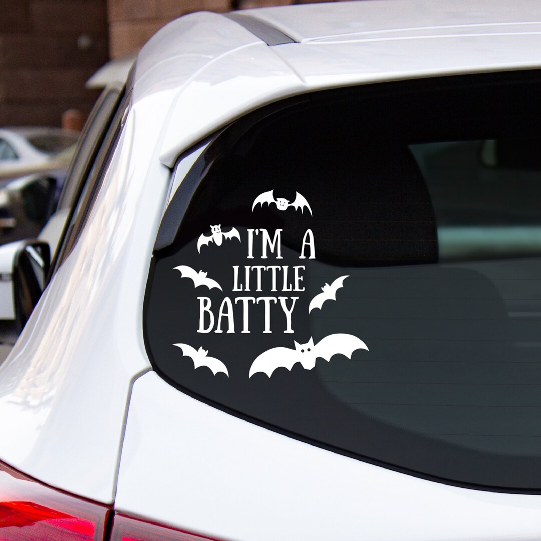 Bat Car Decal, Halloween Bat Decal, I'm a Little Batty Decal, Gift for ...