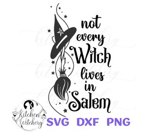 Not Every Witch Lives in Salem SVG / Halloween Witch - Etsy