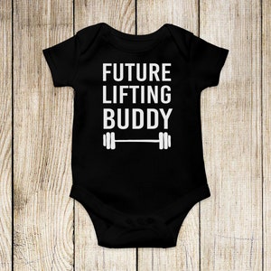 Future Lifting Buddy Baby Bodysuit Funny Baby Clothes Workout Baby ...