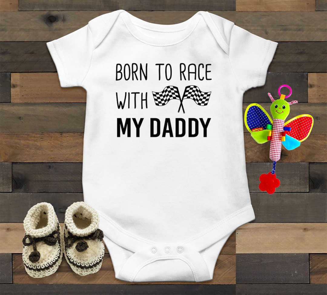 Racing Baby Bodysuit, Born to Race With Daddy, Car Racer Baby Clothes ...