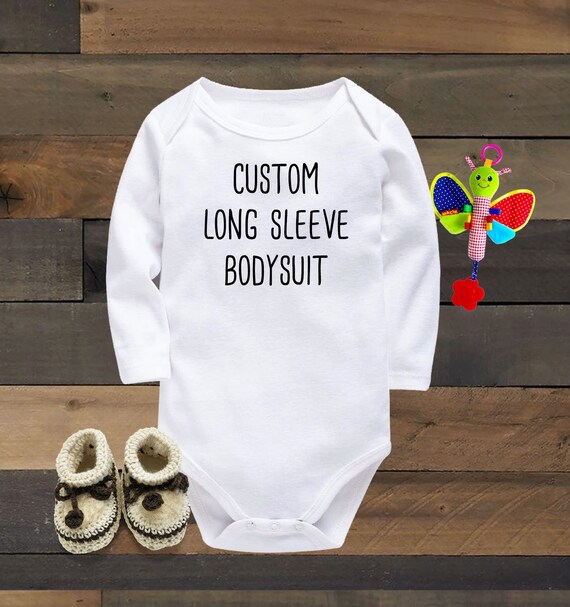 Custom Long Sleeve Baby Bodysuit Custom Baby Clothes - Etsy