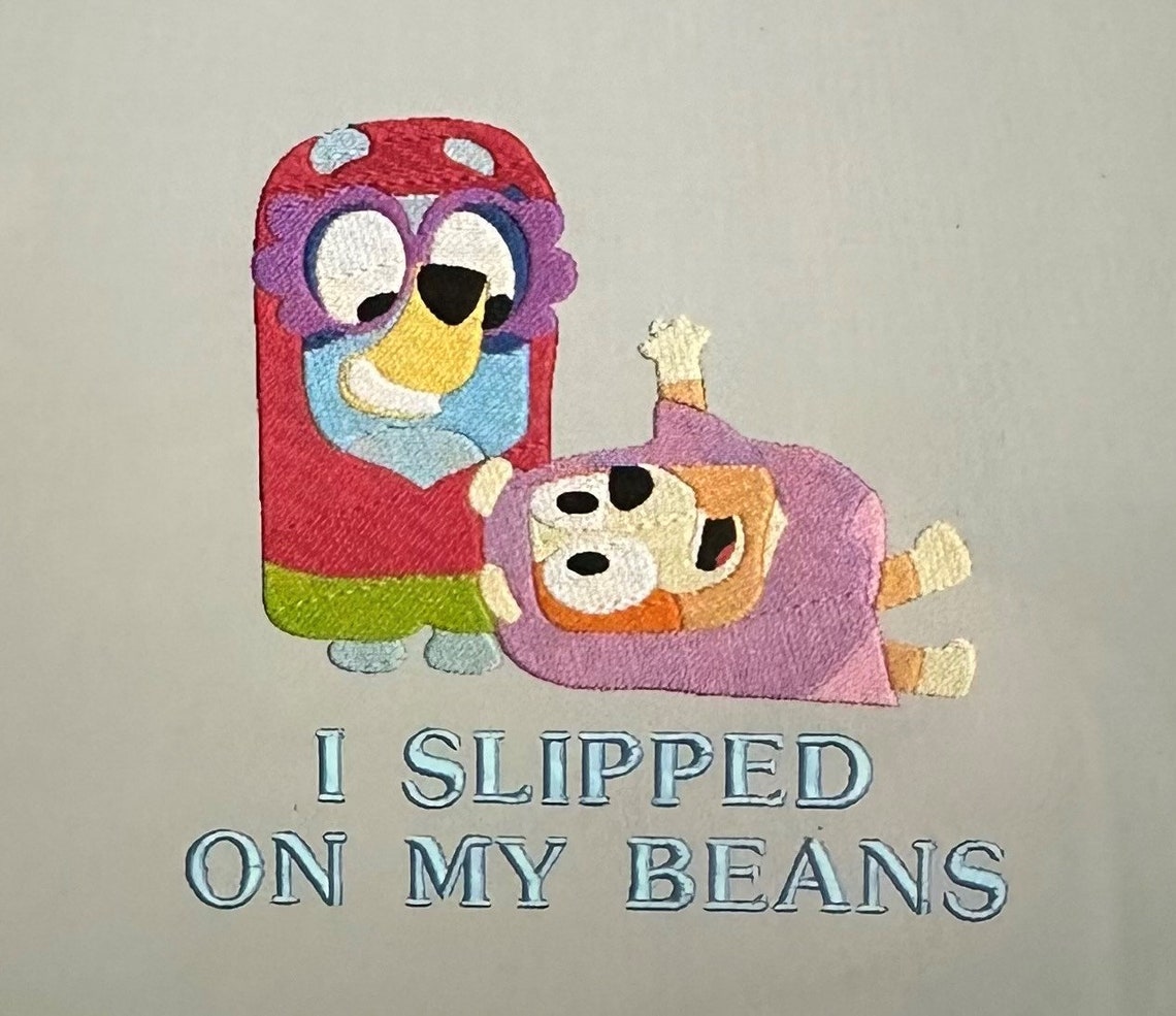 Bluey, I Slipped on My Beans.4x4 Hoop - Etsy