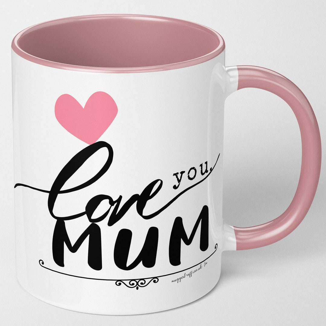 Mum Gifts, Mum Mug, Love You Mum Birthday Mug, From Son, Daughter, Best ...