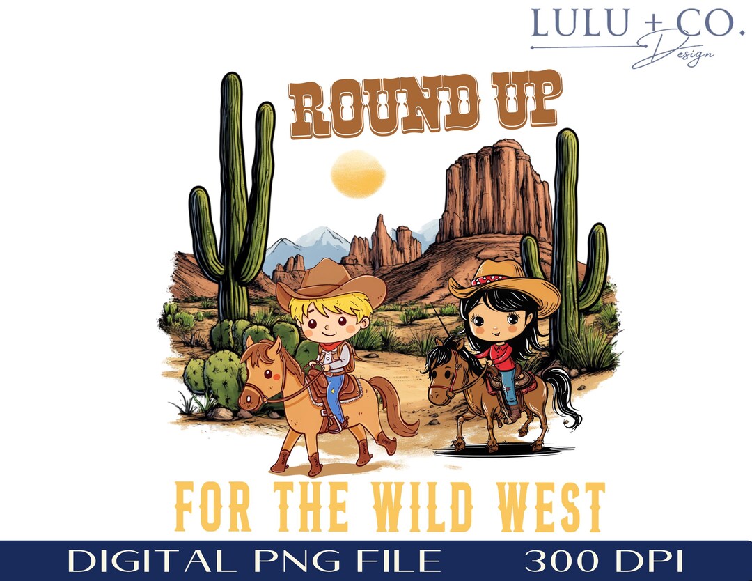 Round up for the Wild West Tshirt Sublimation - Cowboy and Cowgirl ...