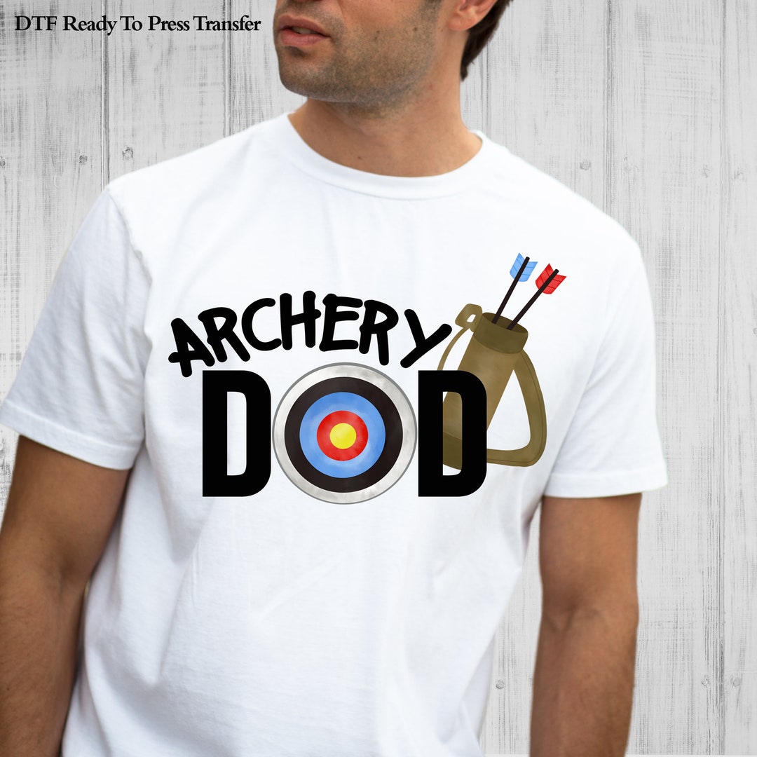 Archery Dad Tshirt Transfer - Archery DTF Tshirt Heat Transfer - DTF ...