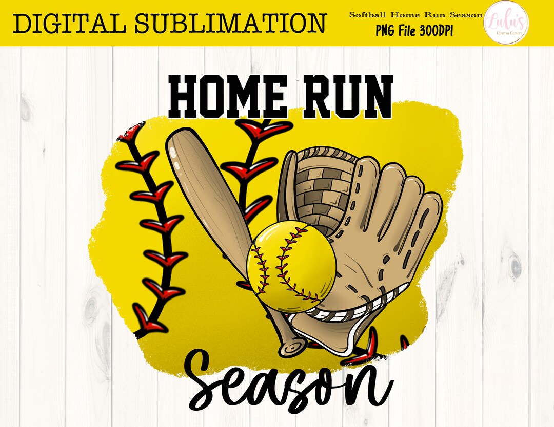 Softball Home Run Season Sublimation -softball Sublimation -softball ...