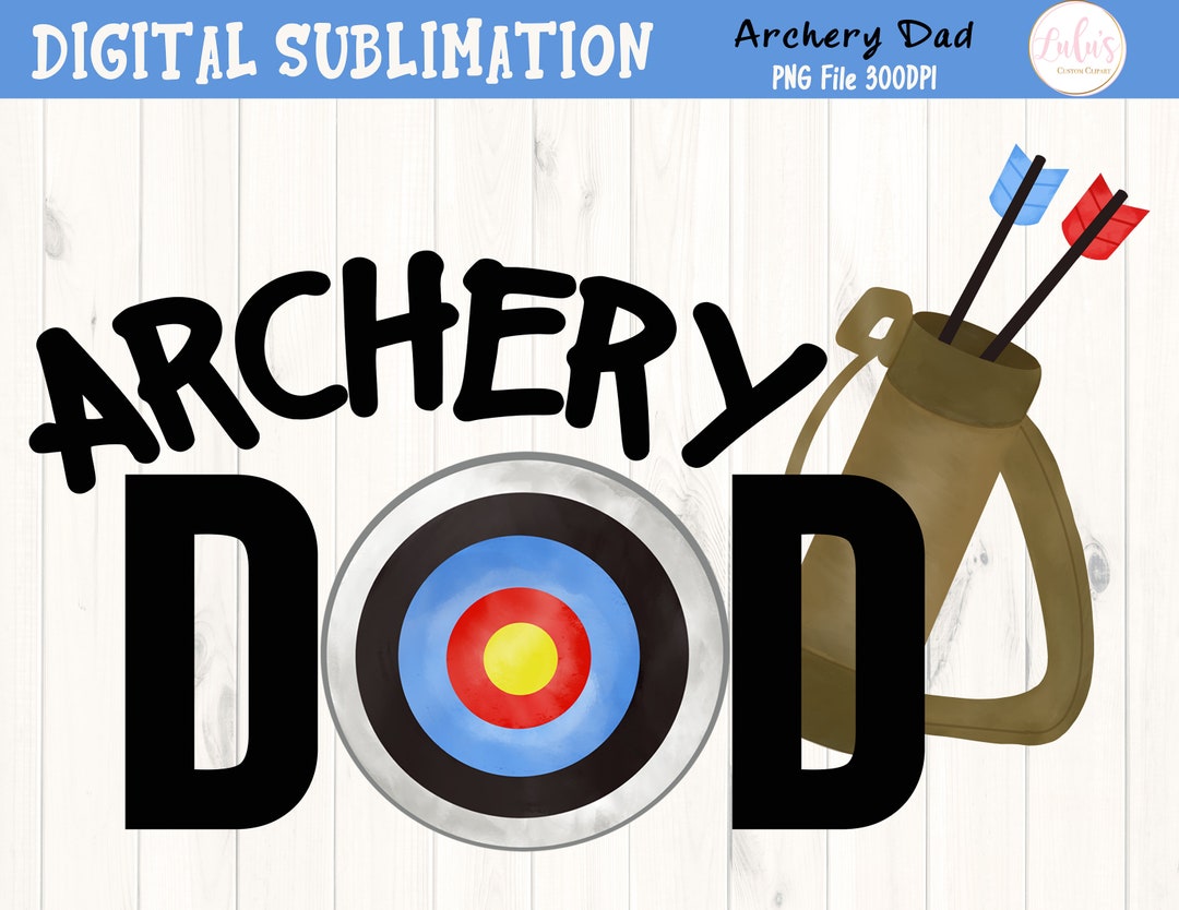 Archery Dad Sublimation Vintage Archery Sublimation Archery Dad Tshirt ...