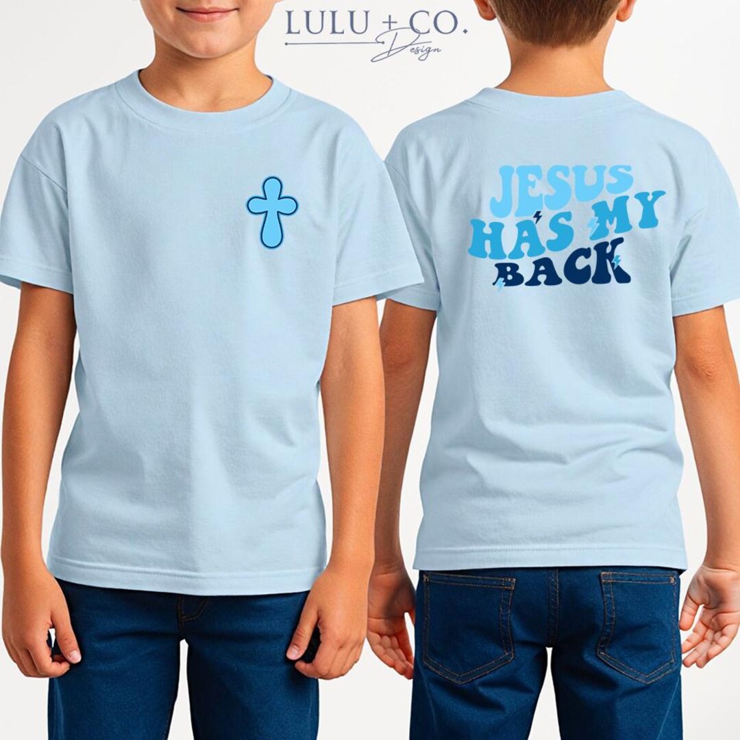 Jesus Has My Back Tshirt - Jesus Has My Back Sweatshirt - Graphic Shirt ...