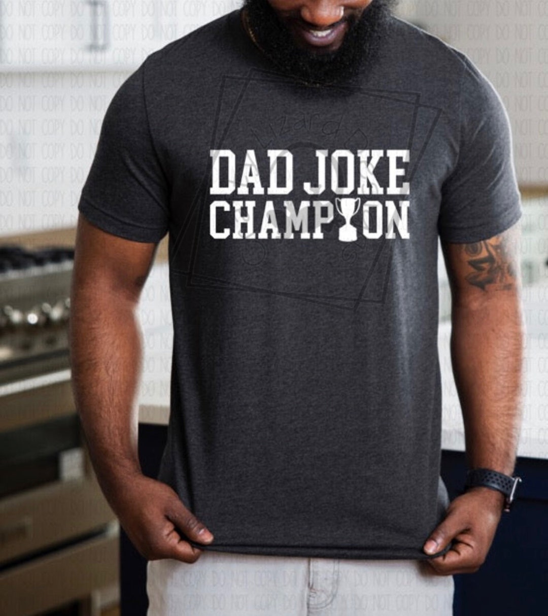Dad Joke Champion Shirt, Funny Dad Shirt, Cool Dad Shirt, Dad Birthday ...